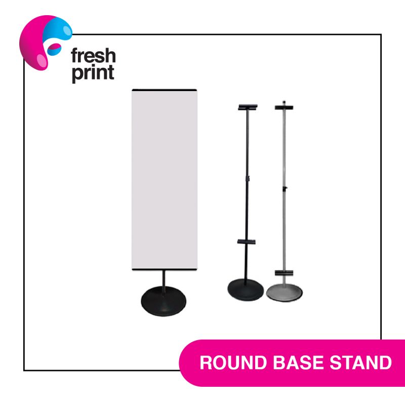 Round Base Stand - Fresh Print - Online Printing