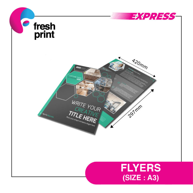 Flyers A3 (Express) - Fresh Print - Online Printing